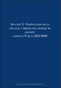 SECCION 5. VERIFICACION DE LA EFICACIA Y MEJORA DEL SISTEMA DE GESTION: CAPITULO 9 DE LA ISO 9001